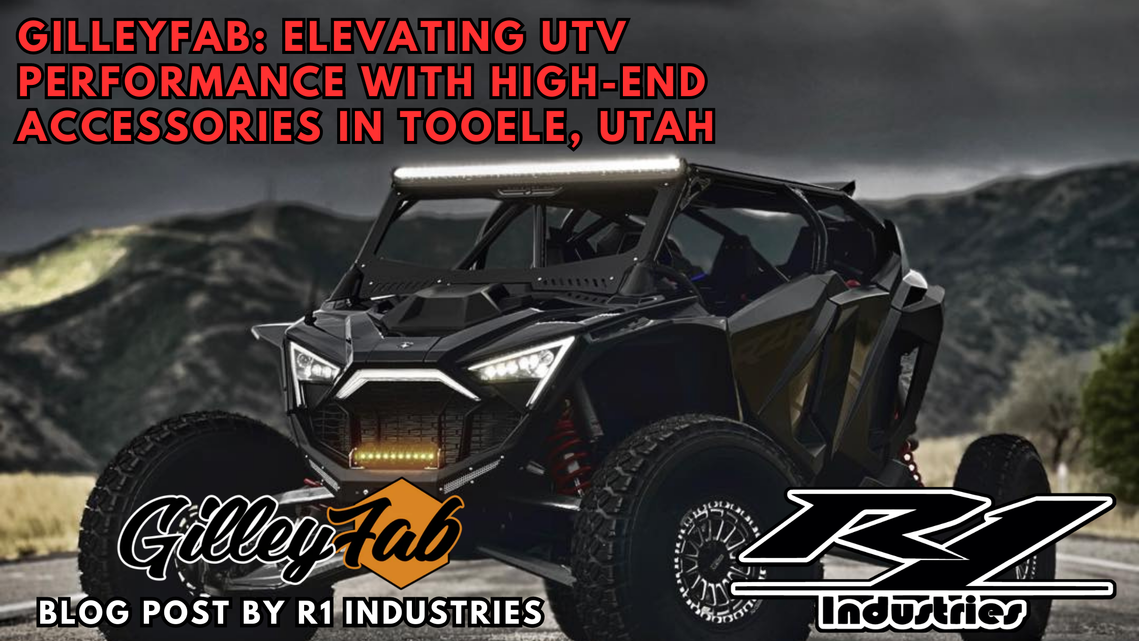 GilleyFab UTV Products At R1 Industries: The Best UTV Protection and ...