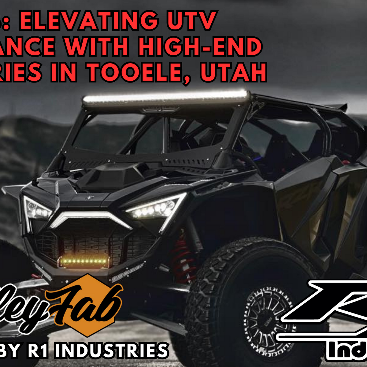 GilleyFab UTV Products At R1 Industries: The Best UTV Protection and ...